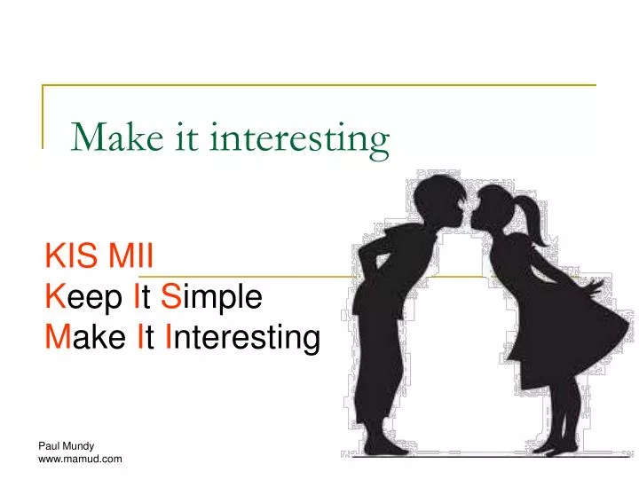 PPT - Make it interesting PowerPoint Presentation, free download - ID ...