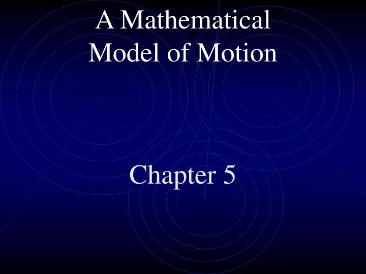 PPT - A Mathematical Model of Motion PowerPoint Presentation, free ...