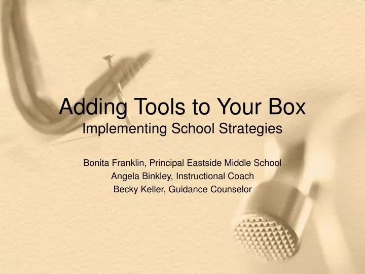 PPT - Adding Tools to Your Box Implementing School Strategies ...