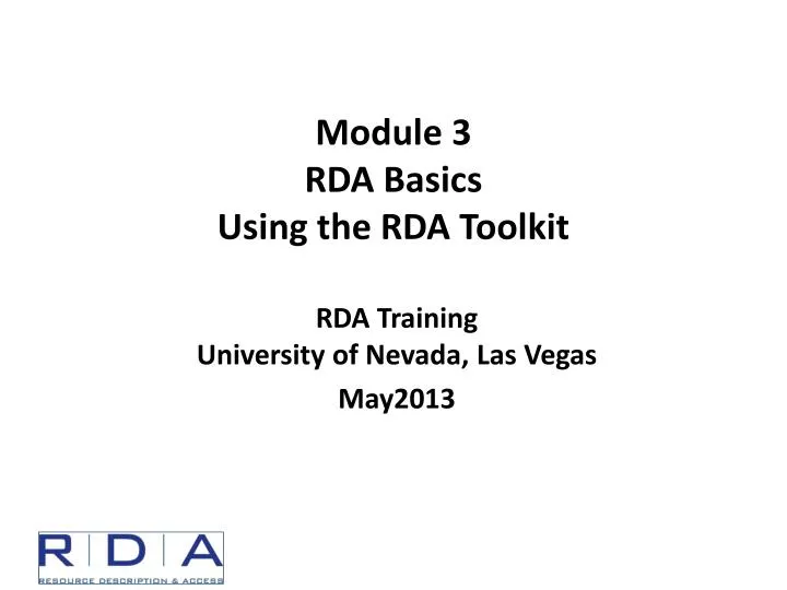 PPT - Module 3 RDA Basics Using the RDA Toolkit PowerPoint Presentation ...