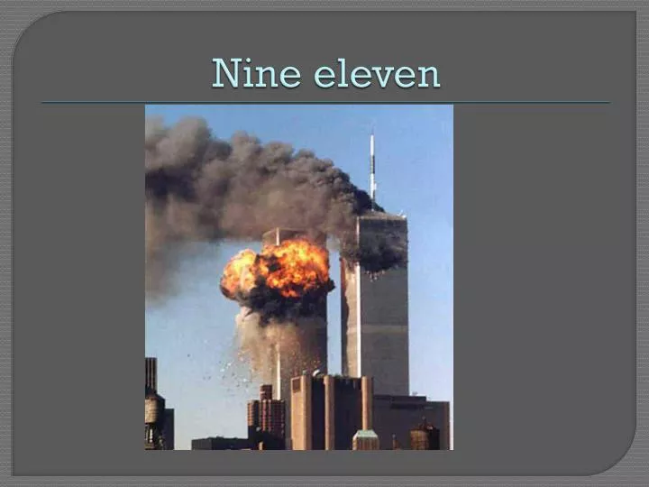 PPT - Nine eleven PowerPoint Presentation, free download - ID:6343247
