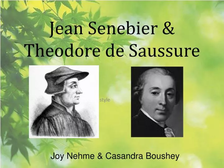 PPT - Jean Senebier & Theodore de Saussure PowerPoint Presentation - ID ...