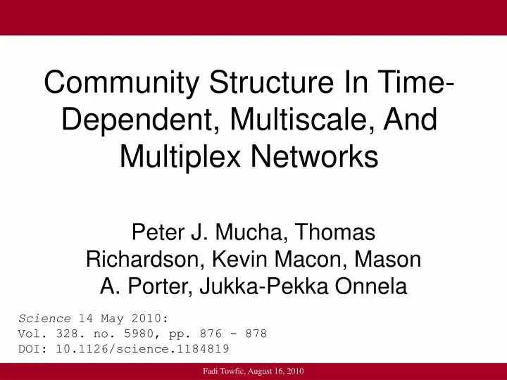 PPT - Community Structure In Time-Dependent, Multiscale, And Multiplex Networks PowerPoint ...