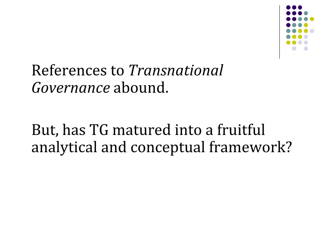 PPT - Rethinking Transnational Governance: The Role of Law and ...