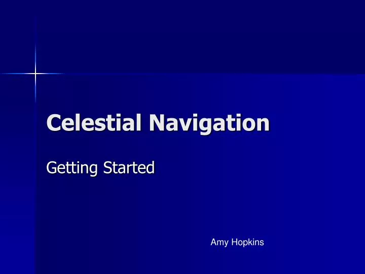 PPT - Celestial Navigation PowerPoint Presentation, free download - ID ...