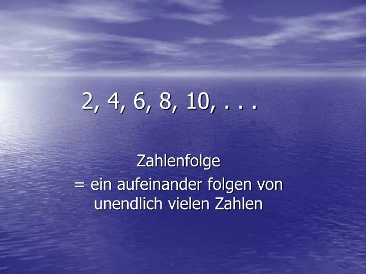 PPT - 2, 4, 6, 8, 10, . . . PowerPoint Presentation, free download - ID ...
