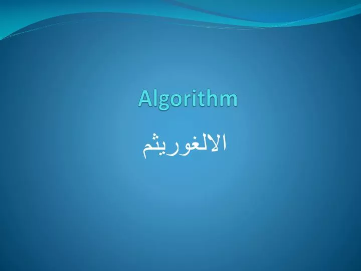 PPT - Algorithm PowerPoint Presentation, free download - ID:6351884