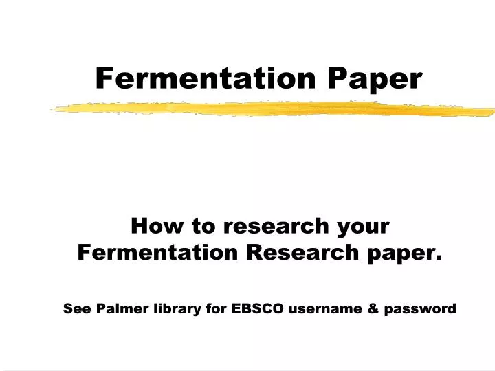 PPT - Fermentation Paper PowerPoint Presentation, free download - ID ...