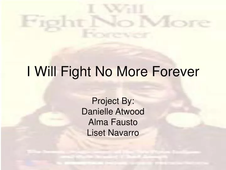 PPT - I Will Fight No More Forever PowerPoint Presentation, free ...
