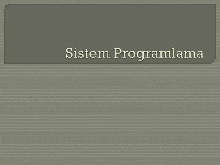 PPT - Sistem Programlama PowerPoint Presentation, free download - ID:6353680
