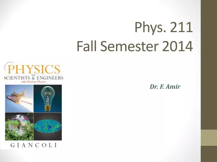 PPT - Phys. 211 Fall Semester 2014 PowerPoint Presentation, free ...
