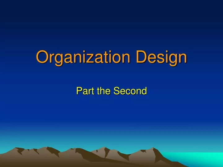 PPT - Organization Design PowerPoint Presentation, free download - ID ...