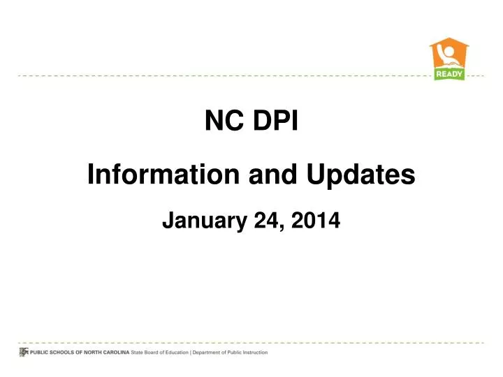 PPT - NC DPI Information and Updates January 24, 2014 PowerPoint ...