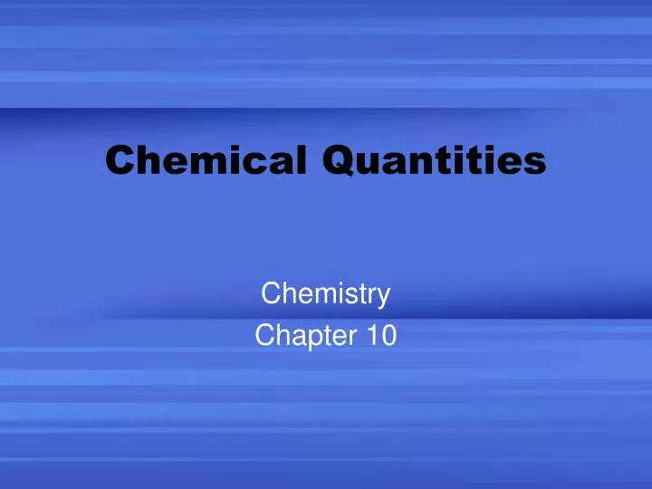 PPT - Chemical Quantities PowerPoint Presentation, free download - ID ...
