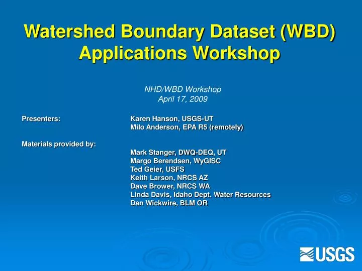 PPT - Watershed Boundary Dataset (WBD) Applications Workshop PowerPoint ... PPT - Watershed Boundary Dataset (WBD) Applications Workshop PowerPoint ...