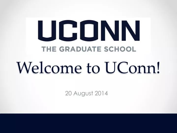 PPT - Welcome to UConn! PowerPoint Presentation, free download - ID:6356989
