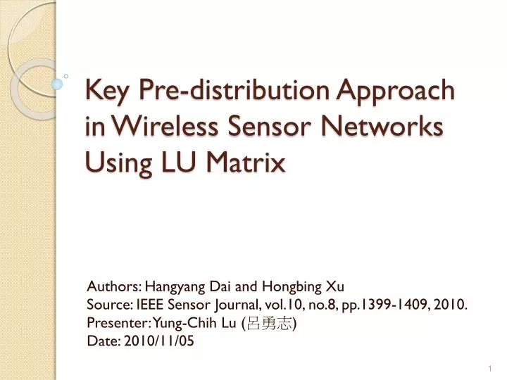 PPT - Key Pre-distribution Approach in Wireless Sensor Networks Using LU Matrix PowerPoint ...