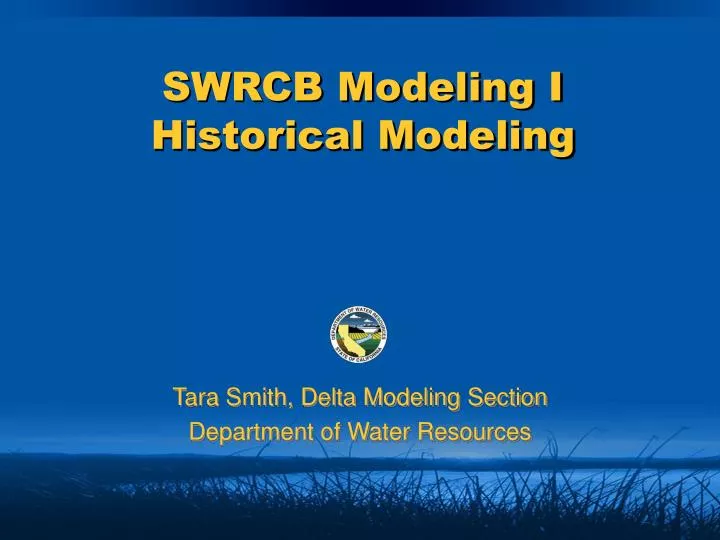 PPT - SWRCB Modeling I Historical Modeling PowerPoint Presentation ...