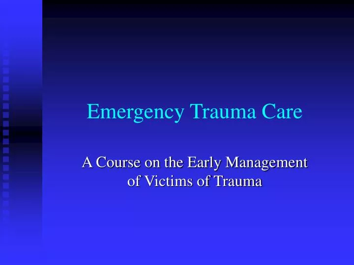 PPT - Emergency Trauma Care PowerPoint Presentation, free download - ID ...