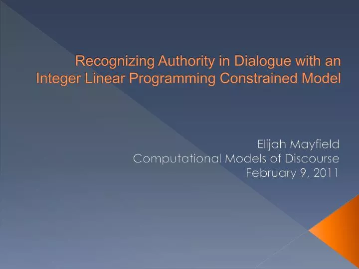 Ppt Recognizing Authority In Dialogue With An Integer Linear Programming Constrained Model