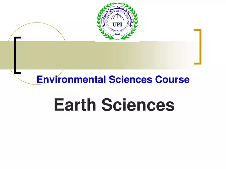 PPT - Environmental Sciences Course Earth Sciences PowerPoint ...