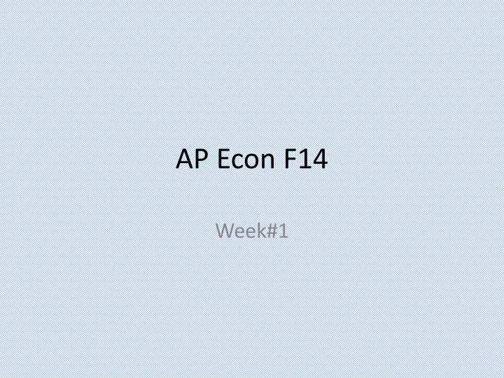 PPT - AP Econ F14 PowerPoint Presentation, free download - ID:6359136