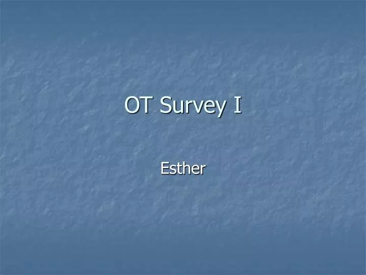 PPT - OT Survey I PowerPoint Presentation, free download - ID:6359183
