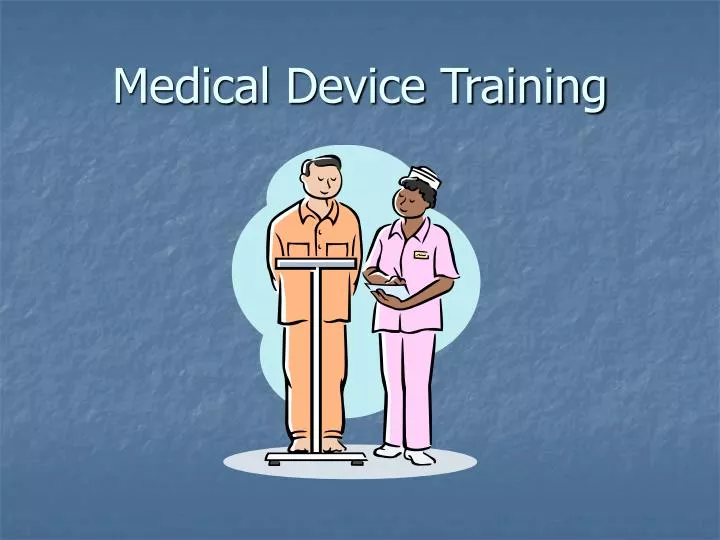 PPT - Medical Device Training PowerPoint Presentation, free download ...
