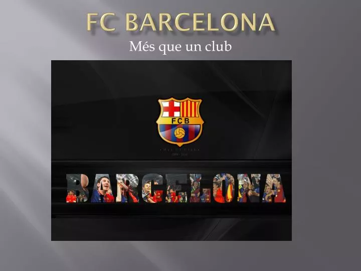 PPT - FC Barcelona PowerPoint Presentation, free download - ID:6361200