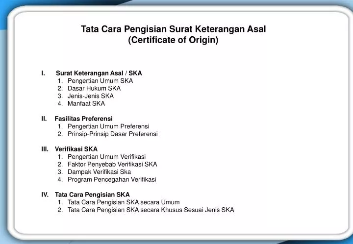 PPT - I. Surat Keterangan Asal / SKA 1. Pengertian Umum SKA 2. Dasar ...