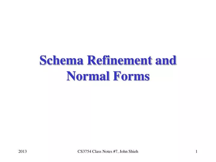 PPT - Schema Refinement and Normal Forms PowerPoint Presentation, free download - ID:6362967