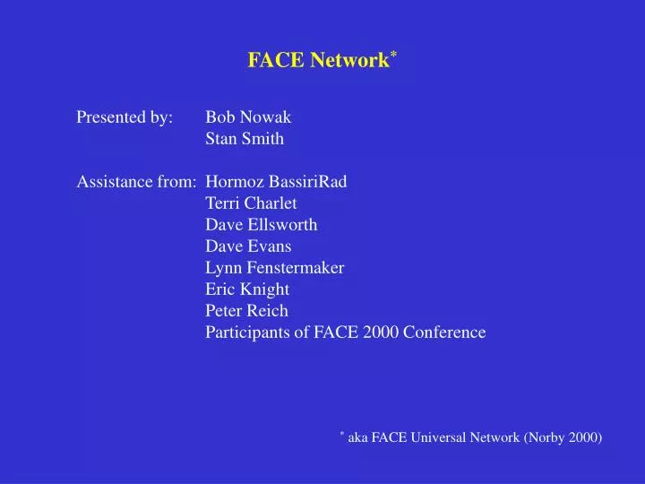 PPT - FACE Network * PowerPoint Presentation, free download - ID:6363265