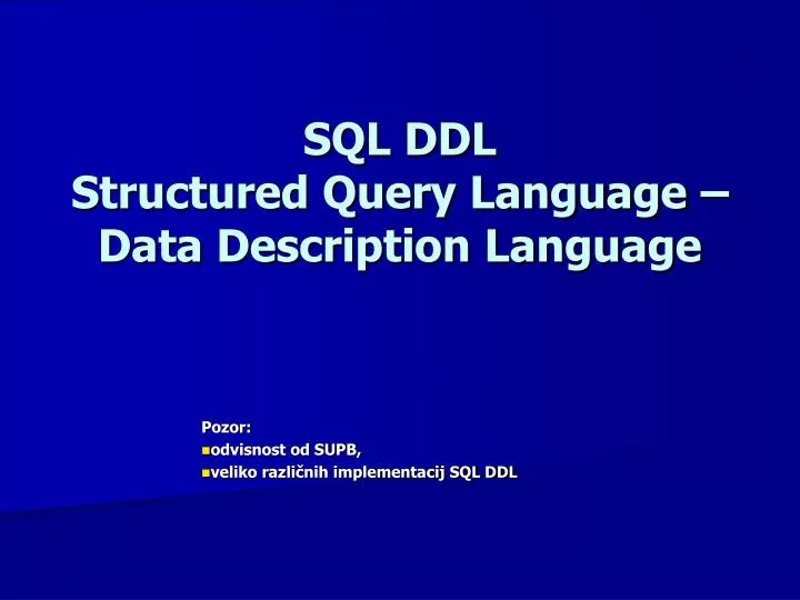 PPT - SQL DDL Structured Query Language – Data Description Language ...