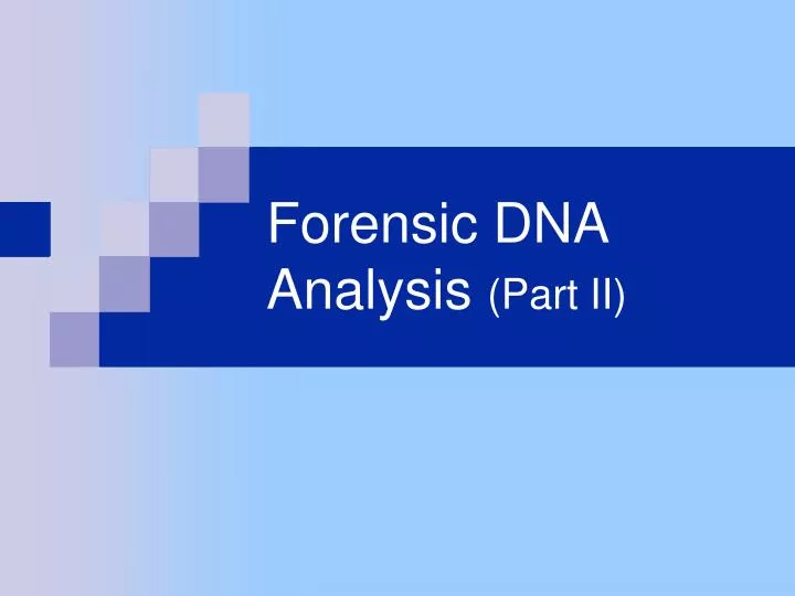 PPT - Forensic DNA Analysis (Part II) PowerPoint Presentation, free ...