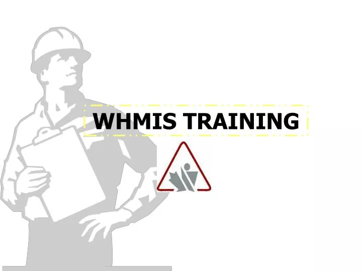 PPT - WHMIS TRAINING PowerPoint Presentation, free download - ID:6364900