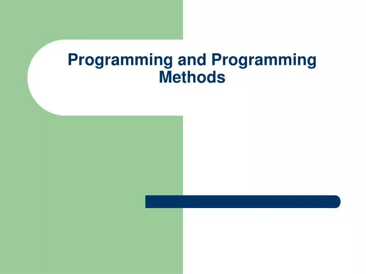 PPT - Programming and Programming Methods PowerPoint Presentation, free download - ID:6366821