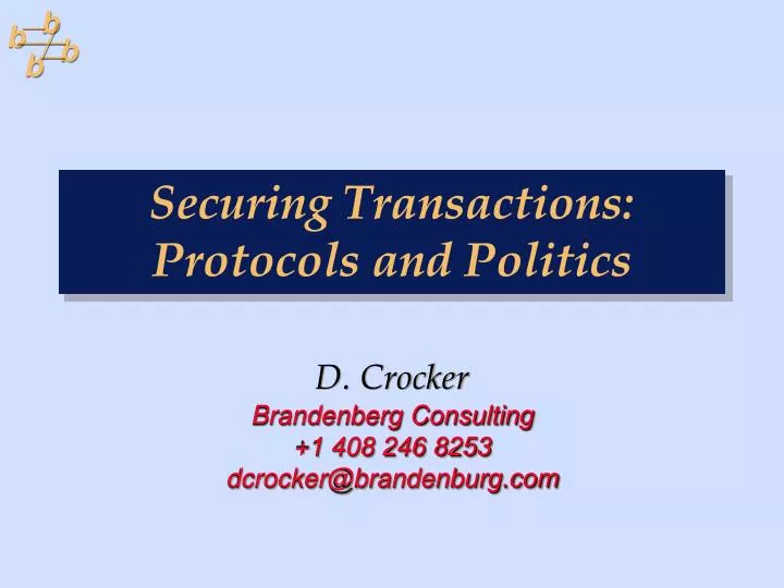 PPT - Securing Transactions: Protocols and Politics PowerPoint Presentation - ID:6367164