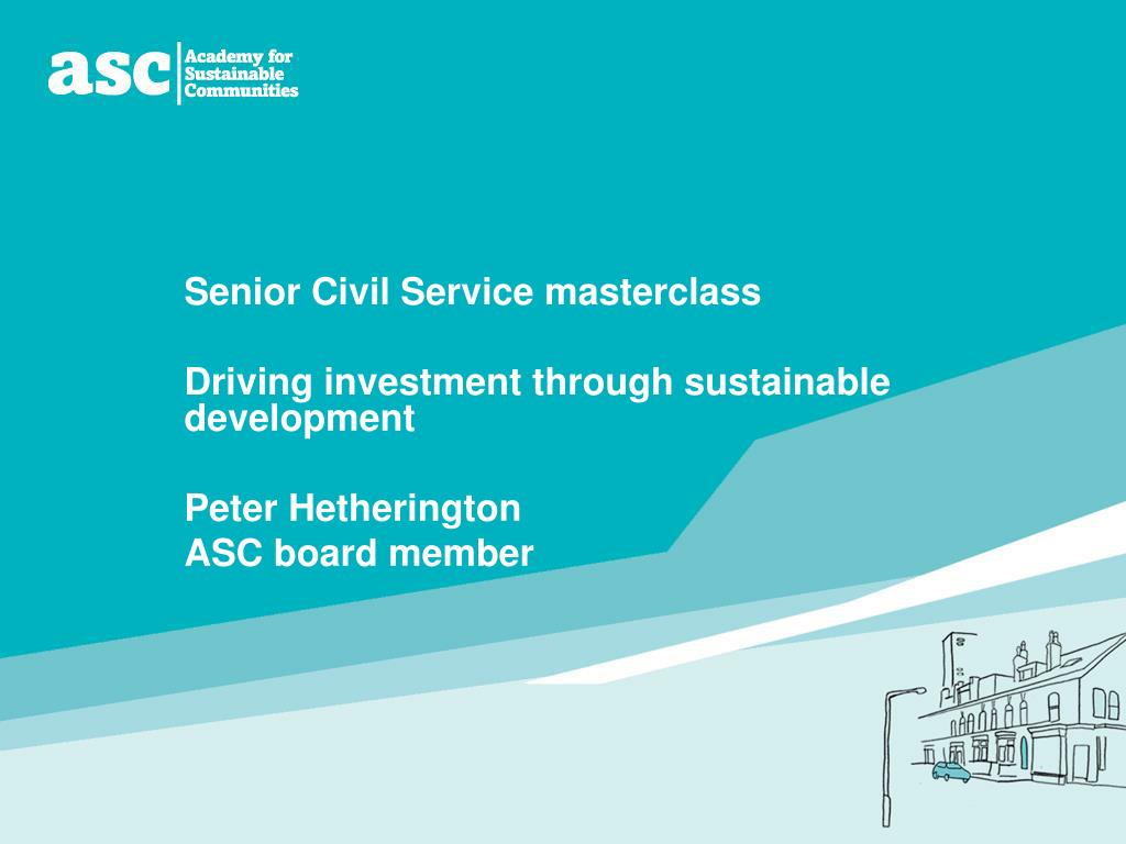 PPT - Senior Civil Service masterclass Driving investment through ...