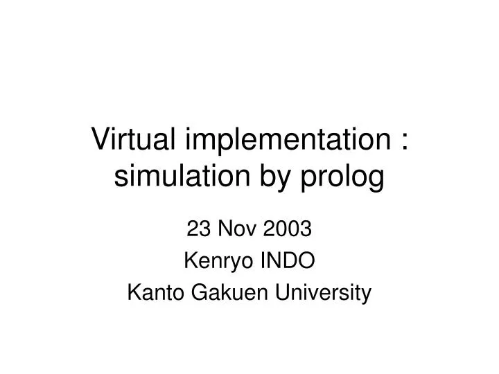 Ppt Virtual Implementation Simulation By Prolog Powerpoint Presentation Id6367787 7754