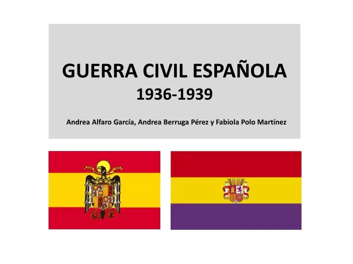 PPT - GUERRA CIVIL ESPAÑOLA 1936-1939 PowerPoint Presentation, free ...