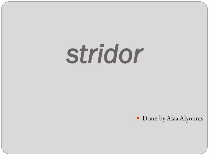 PPT - stridor PowerPoint Presentation, free download - ID:6368199