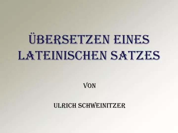 PPT - Übersetzen eines lateinischen Satzes PowerPoint Presentation ...