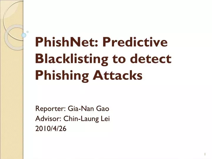 PPT - PhishNet: Predictive Blacklisting to detect Phishing Attacks PowerPoint Presentation - ID ...