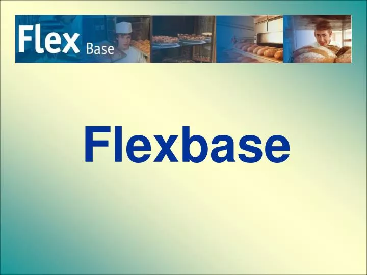 PPT - Flexbase PowerPoint Presentation, free download - ID:6370624