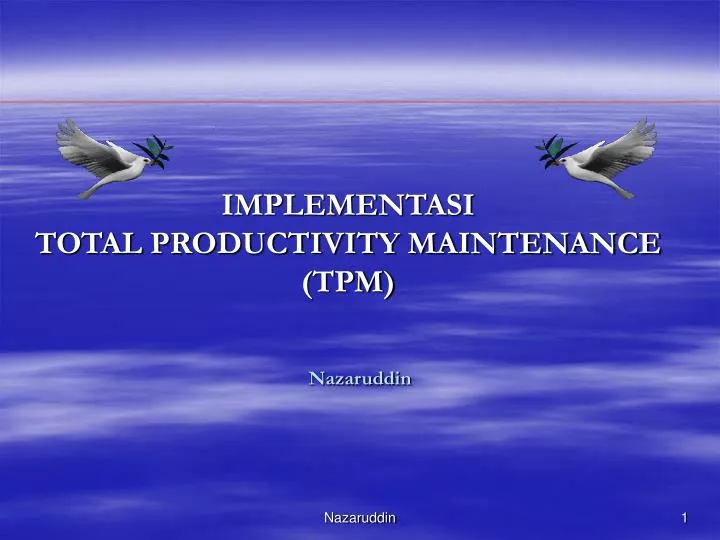 PPT - IMPLEMENTASI TOTAL PRODUCTIVITY MAINTENANCE (TPM) PowerPoint ...