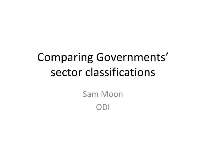 PPT - Comparing Governments’ sector classifications PowerPoint ...