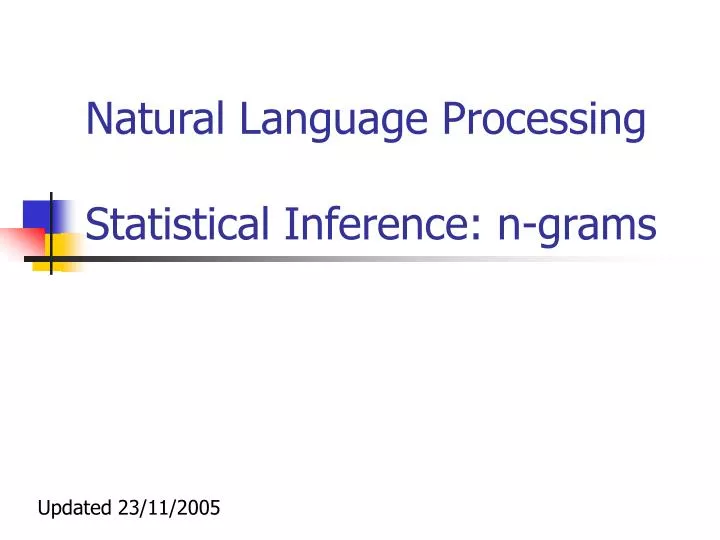 PPT - Natural Language Processing Statistical Inference: n-grams ...