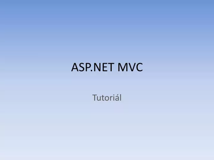 PPT - ASP.NET MVC PowerPoint Presentation, free download - ID:6372040