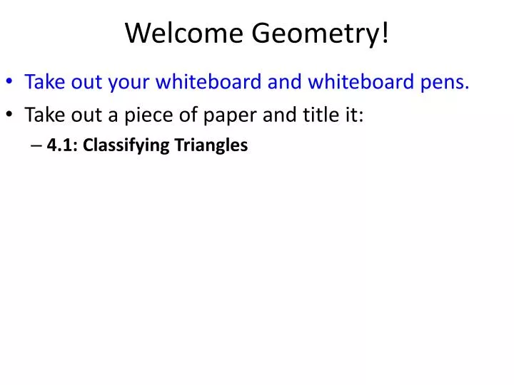 PPT - Welcome Geometry! PowerPoint Presentation, free download - ID:6372092