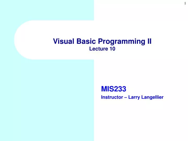 PPT - Visual Basic Programming II Lecture 10 PowerPoint Presentation ...